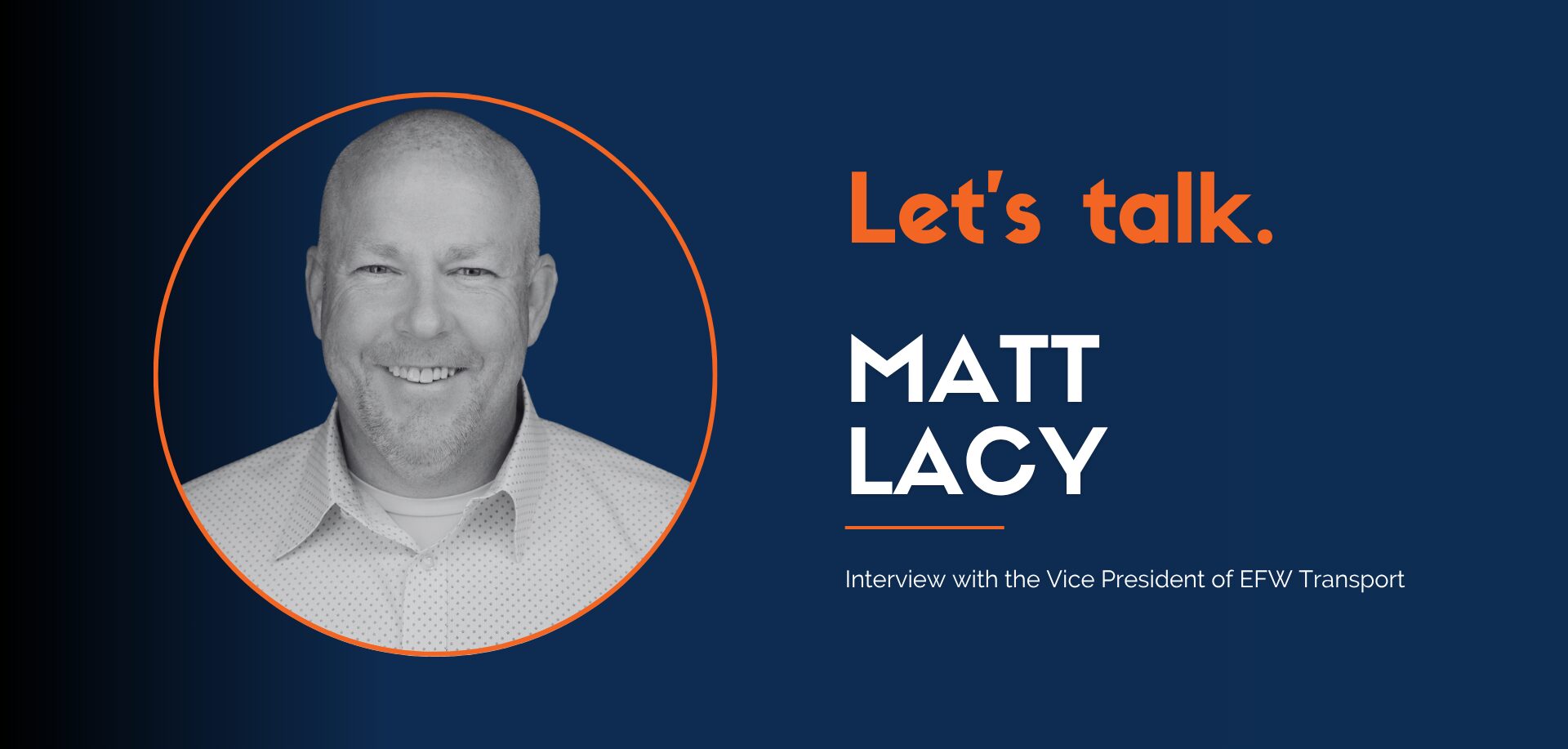 Let’s Talk: Adapting to Change with Matt Lacy - Estes Forwarding Worldwide